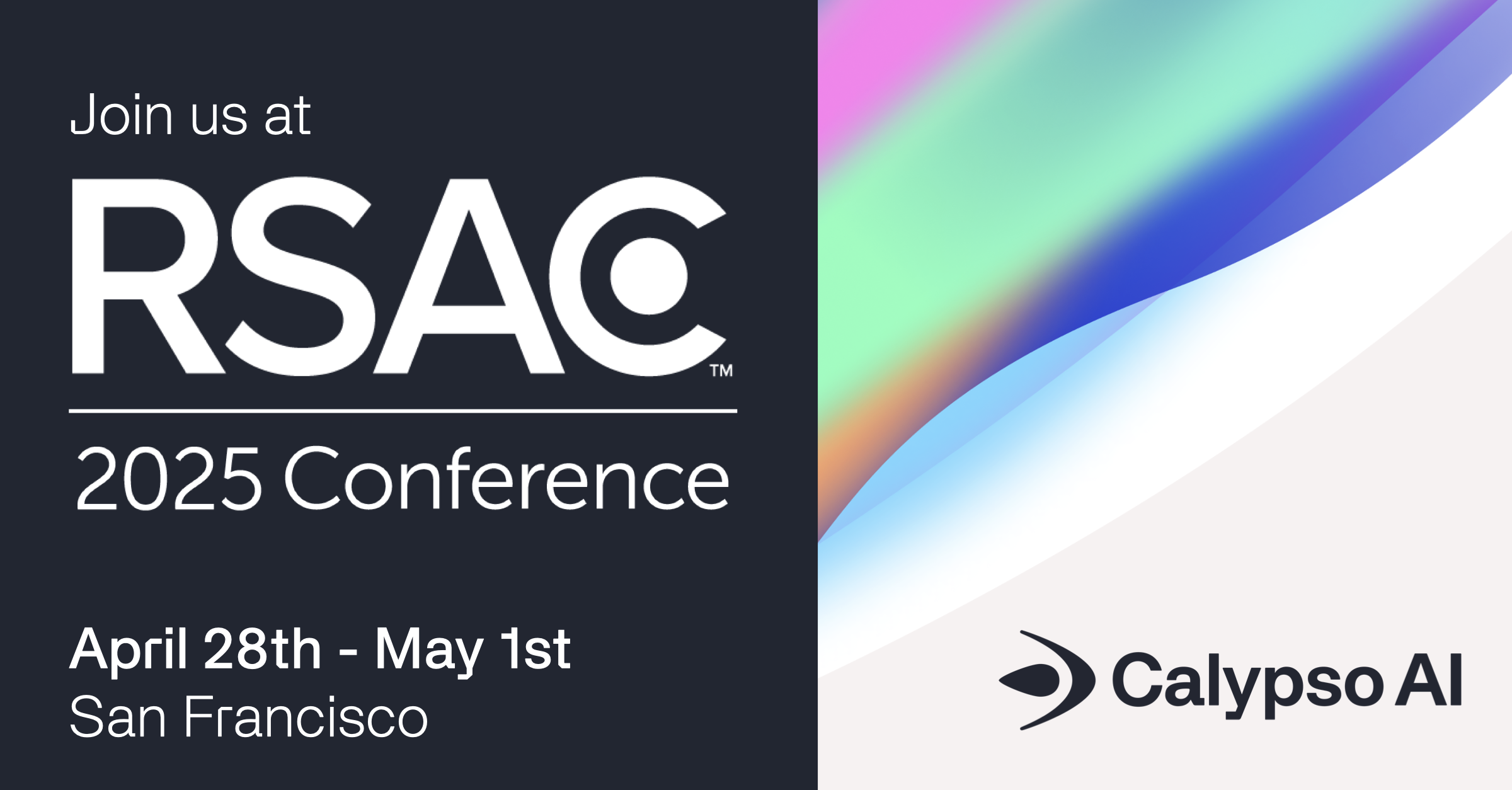 Join us at RSAC 2025 | CalypsoAI